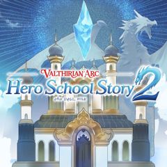 Valthirian Arc: Hero School Story 2 Trophy Guide (PS4) - MetaGame.guide
